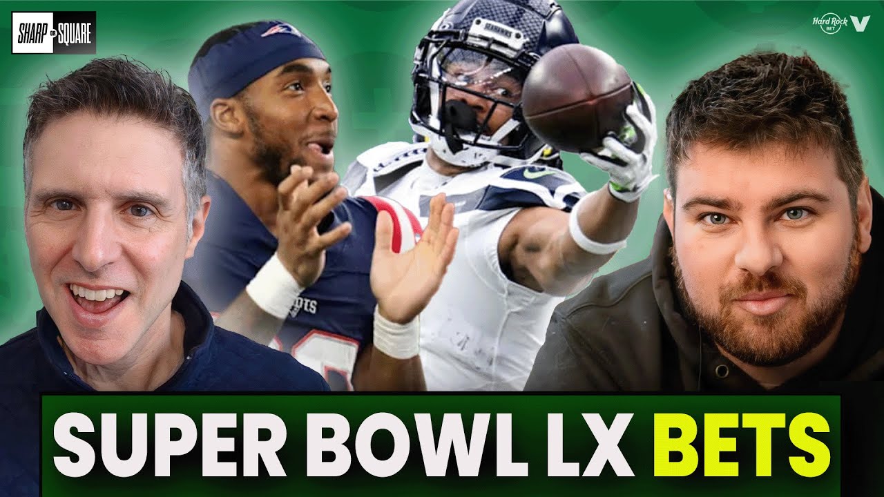 Sharp or Square: Super Bowl LX Betting Preview, Best Bets & Predictions